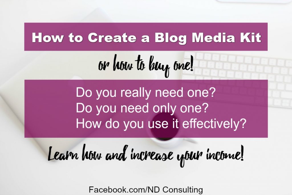 How to Create a Blog Media Kit or Buy a Great One - ND Consulting